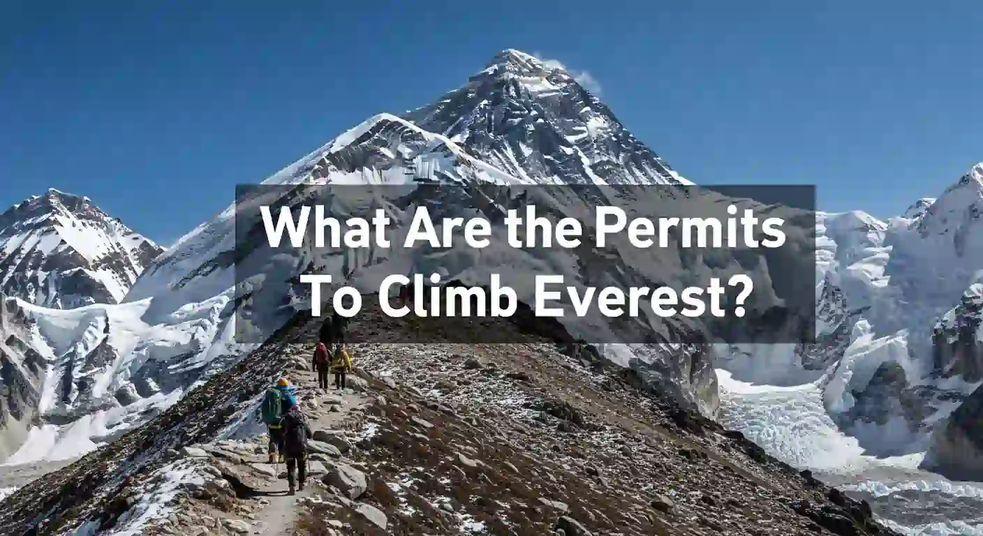 Permit To Climb Everest: How to Get them & Cost Details